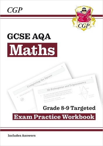 CGP Books GCSE Maths AQA Grade 8-9 Targeted Exam Practice Workbook ...