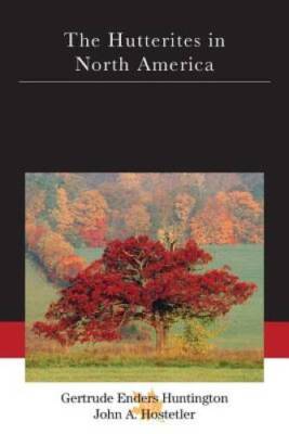 Hutterites in North America (Case Studies in Cultural Anthropology ...