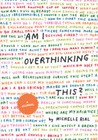 Am I Overthinking This?: A Journal by Chronicle Books: Used ...