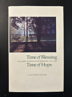 Time of blessing, time of hope: Columbia Theological Seminary, Davis ...