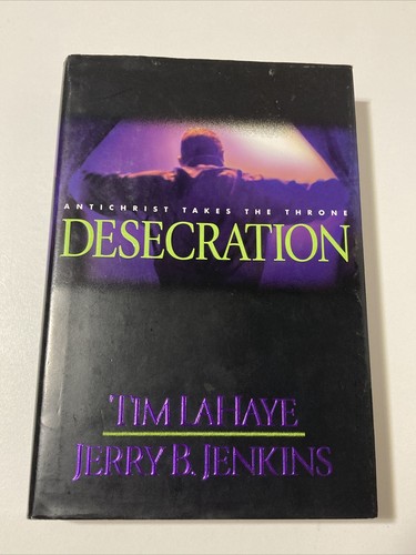 Desecration: Antichrist Takes the Throne Left Behind No. 9 ...