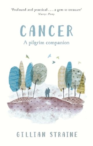 Gillian Straine Cancer: A Pilgrim Companion (Paperback) (UK IMPORT ...