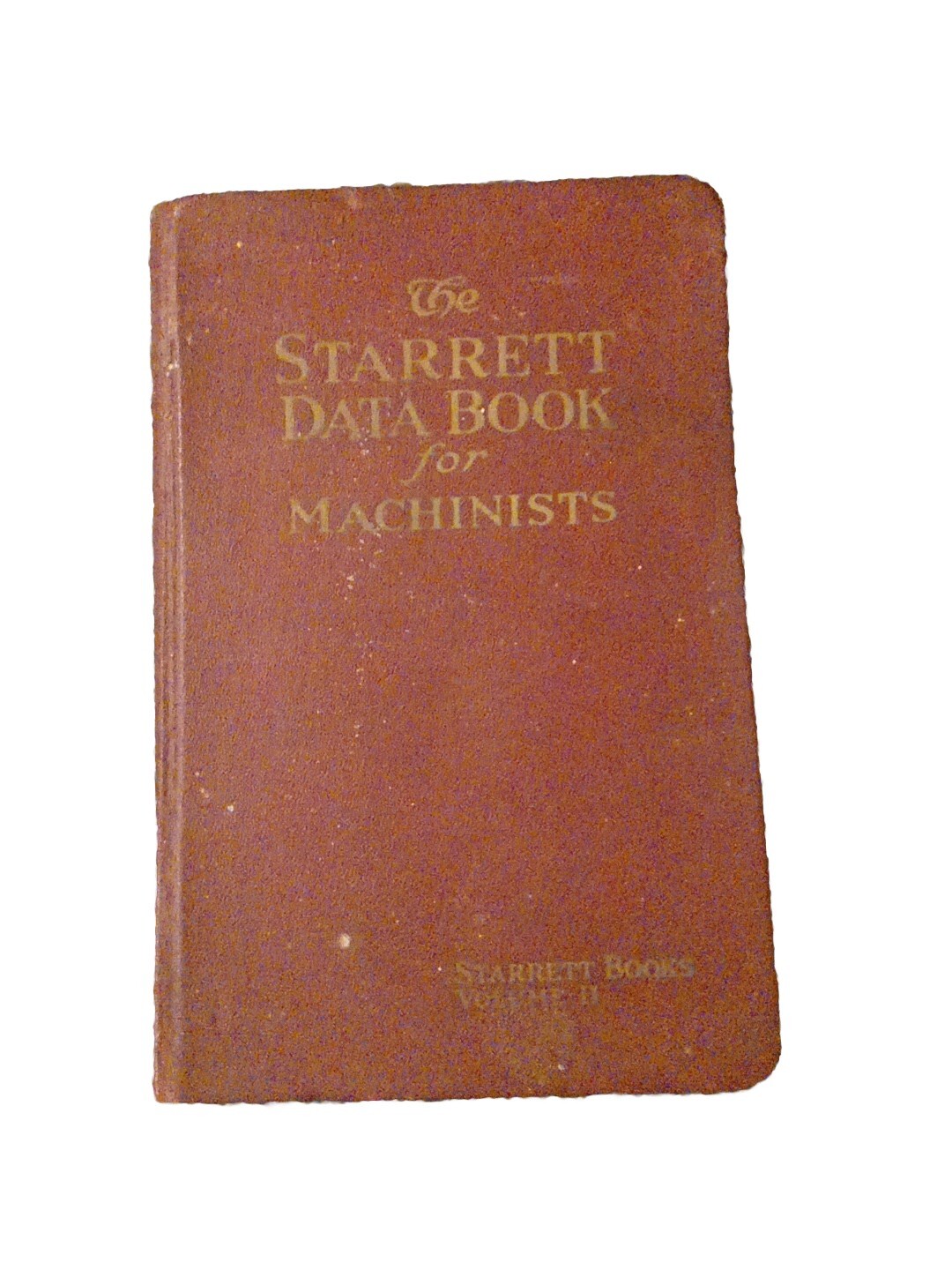 The Starrett Data Book For Machinists Volume 11 Copyright 1929 | eBay