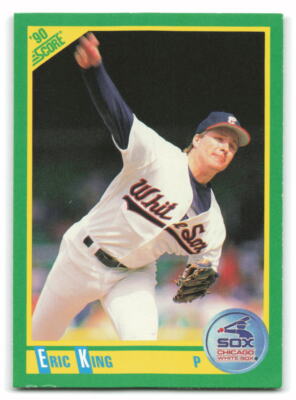 Eric King 1990 Score BASEBALL #28 Chicago White Sox | eBay