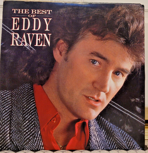 Eddy Raven - The Best Of Eddy Raven LP RCA Victor Records 6651 VERY ...