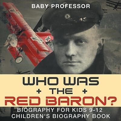 Who Was Red Baron? Biography for Kids 9-12 Children's Biograp by Baby ...