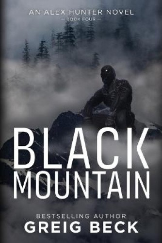 Black Mountain: Alex Hunter 4 by Beck, Greig [Paperback] 9781743341674 ...