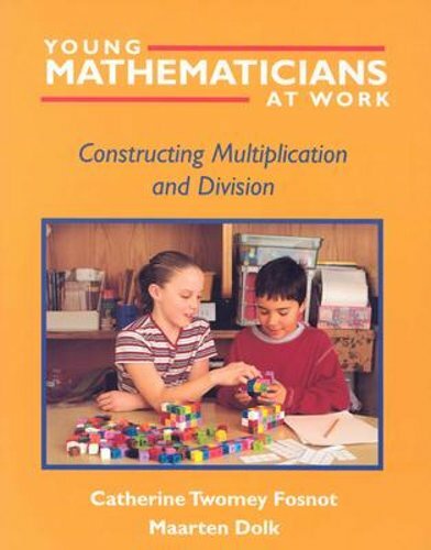Young Mathematicians at Work: Constructing Multiplication and Division ...