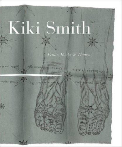 Kiki Smith : Prints, Books and Things by Wendy Weitman (2009, Hardcover ...