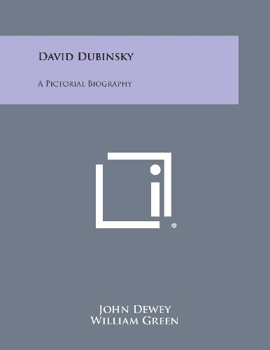 David Dubinsky: A Pictorial Biography, Dewey 9781494002817 Fast Free ...