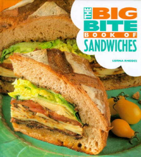 The Big Bite Book of Sandwiches (The Big Bite Book Series) - Hardcover ...