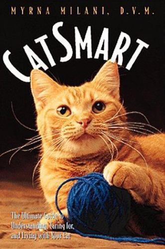 Catsmart: The Ultimate Guide to Understanding, Caring For, and Living with... 9780809230242| eBay