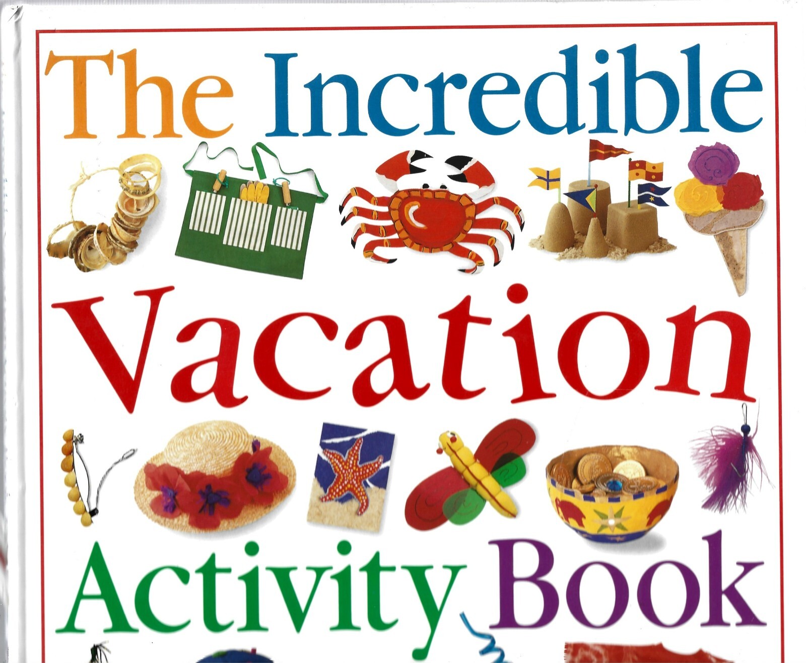 Incredible Vacation Activity Book by Angela Wilkes (1998, Hardcover ...
