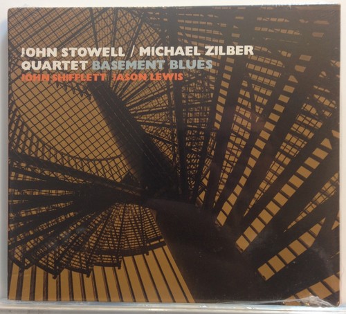 John Stowell, Michael Zilber Quartet : Basement Blues (CD 2016 Digopak ...