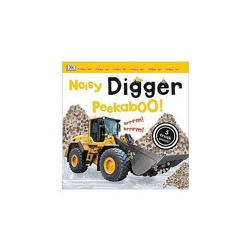Noisy Digger Peekaboo! : 5 Truck Sounds! by DK (2015, Children's Board ...
