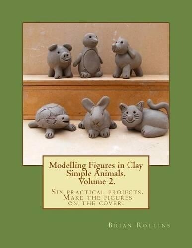 Brian Rollins Modelling Figures in Clay Volume 2. (Paperback) (UK ...