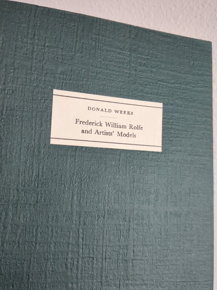 Donald Weeks Frederick William Rolfe and Artists' Model 1981 Tragara ...