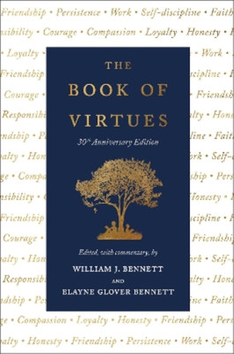 William J. Bennett Elayne Glover The Book of Virtues: 30th Anniversary ...