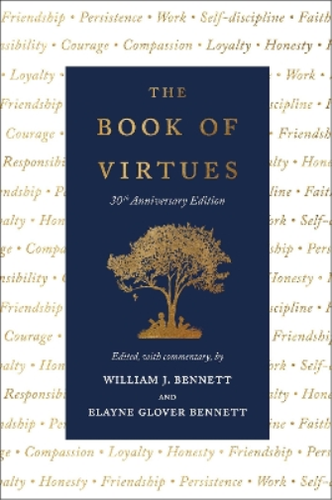 William J. Bennett Elayne Glover The Book of Virtues: 30th Anniversary ...