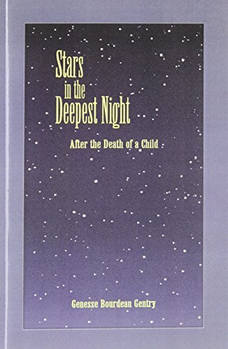 Stars in the Deepest Night: After the Death of a Child, Gentry ...