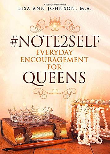 #NOTE2SELF: EVERYDAY ENCOURAGEMENT FOR QUEENS By Johnson Lisa Ann M.a. BRAND NEW | eBay