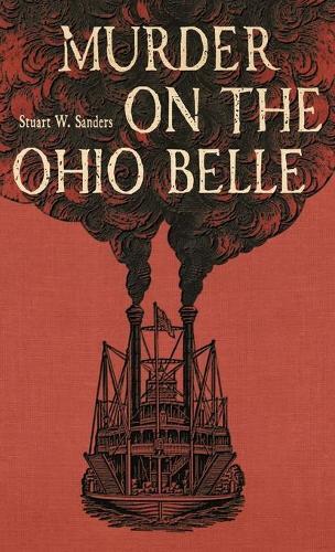 Stuart W. Sanders Murder on the Ohio Belle (Hardback) (UK IMPORT ...