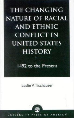 Changing Nature of Racial and Ethnic Conflict in United States History ...