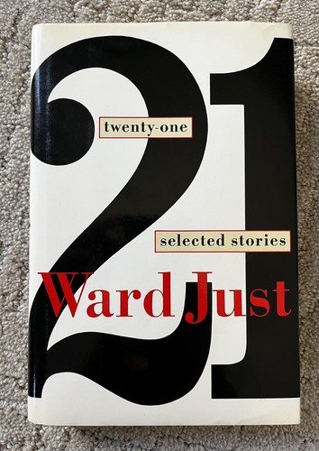 Twenty-One Selected Stories by Ward Just 9780395537565| eBay
