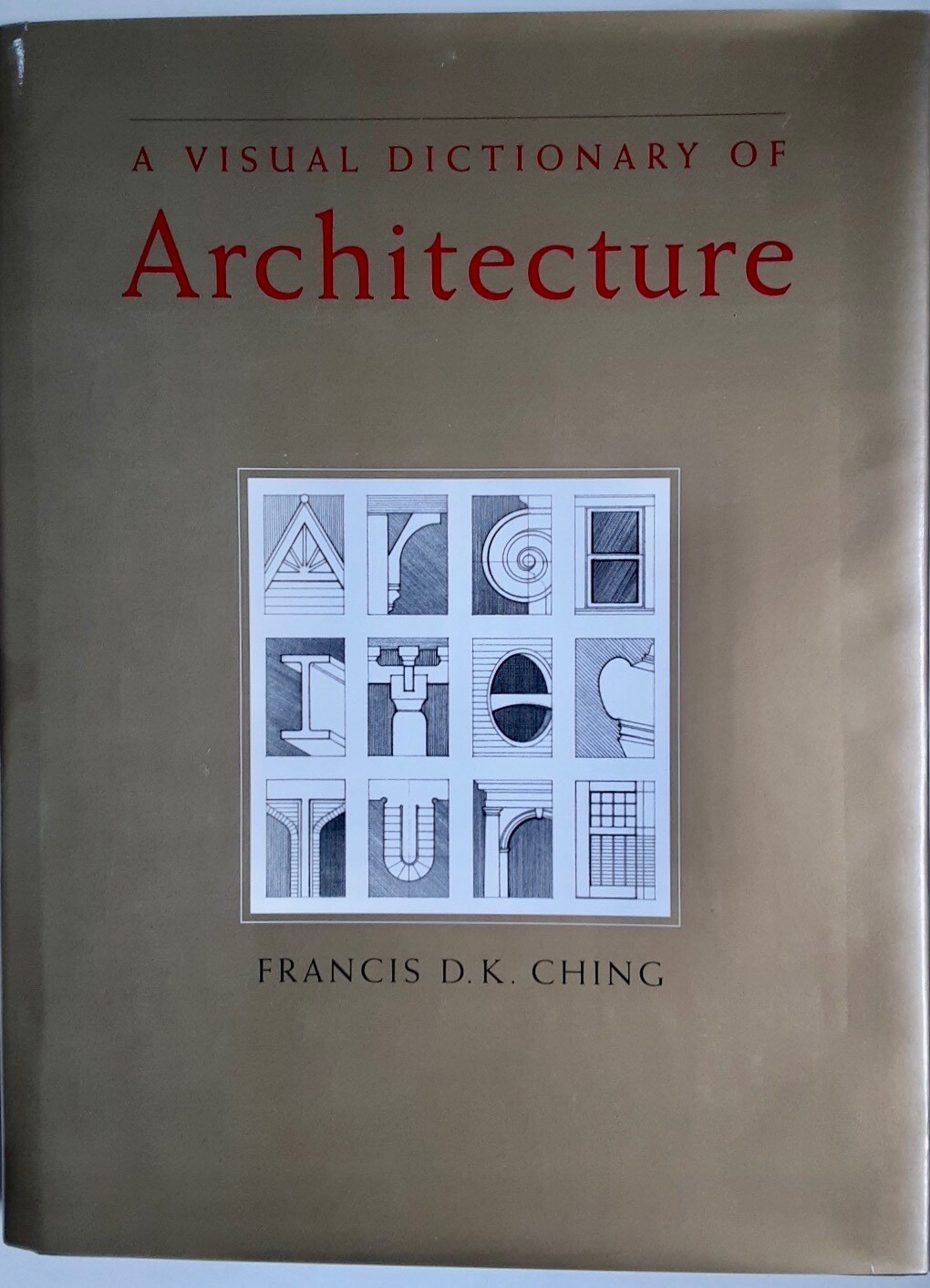 A Visual Dictionary of Architecture by Francis D.K. Ching/ HC/VG with ...