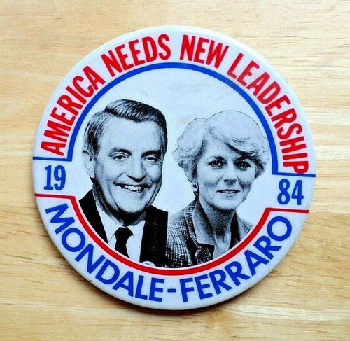 Walter Mondale Geraldine Ferraro 1984 Presidential Campaign Pin Never ...