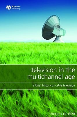 Television in the Multichannel Age : A Brief History of Cable ...