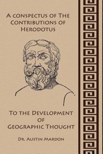 Conspectus of the Contribution of Herodotos to the Development of ...