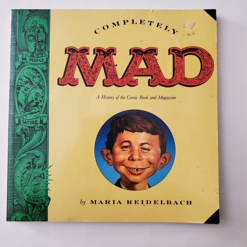 Completely Mad A History of Comic Book & Magazine by Marla Reidelbach ...