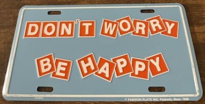 Don't Worry Be Happy Novelty License Plate | eBay