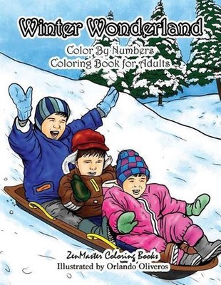 Winter Wonderland Color By Numbers Coloring Book For Adults: An Adult ...