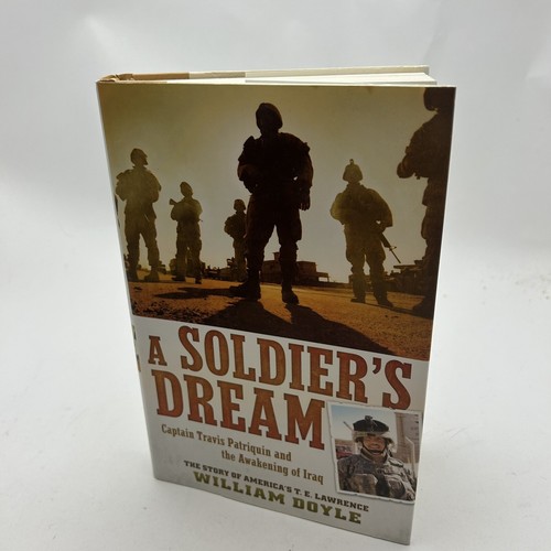 A Soldier's Dream : Captain Travis Patriquin and the Awakening of Iraq ...