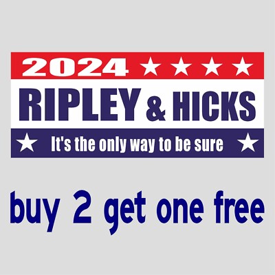 Ripley & Hicks 2024 The only Way to Be Sure Alien Aliens Bumper Sticker ...