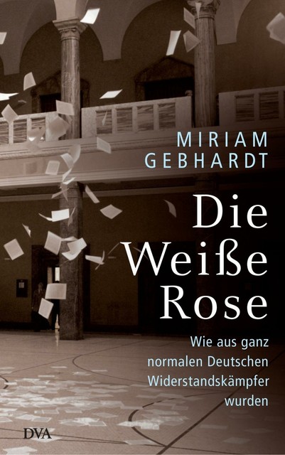 Die Weiße Rose von Miriam Gebhardt (2017, Gebundene Ausgabe) online ...
