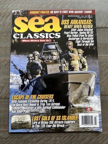 Sea Classics Magazine March 2020 USS Arkansas Lost Gold of SS Islander ...