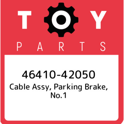 46410-42050 Toyota Cable assy, parking brake, no.1 4641042050, New ...