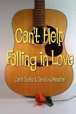 Can't Help Falling in Love by David Menefee and Carol Dunitz (2012 ...