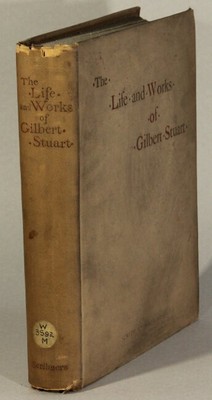 GEORGE C MASON / The life and works of Gilbert Stuart 1st Edition 1879 ...