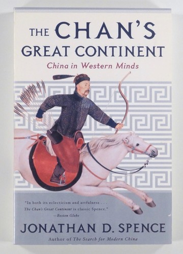 1998 Spence THE CHAN'S GREAT CONTINENT Western ideas on China RACISM ...