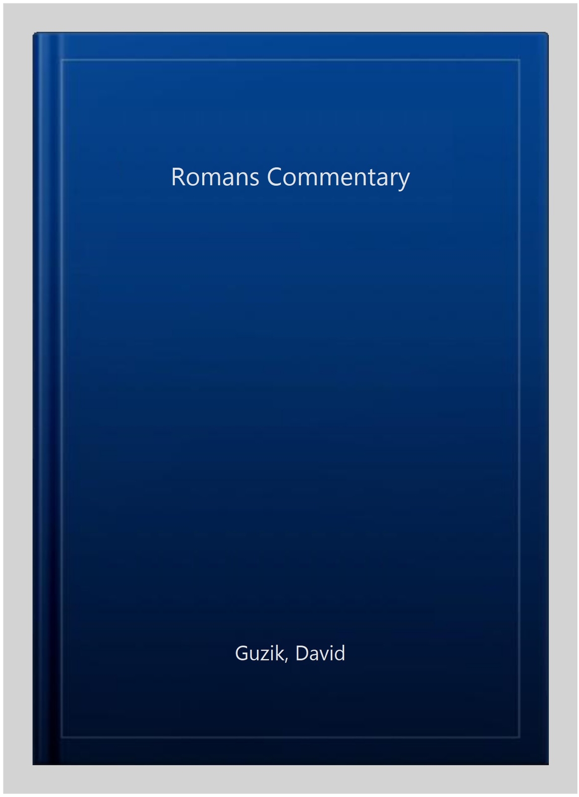 Romans Commentary, Paperback by Guzik, David, Like New Used, Free ...