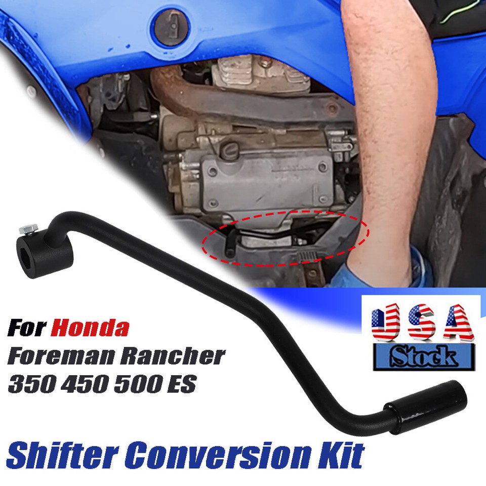 Manual To Foot Shift Conversion Kit For Honda Foreman Rancher 350 450 ...