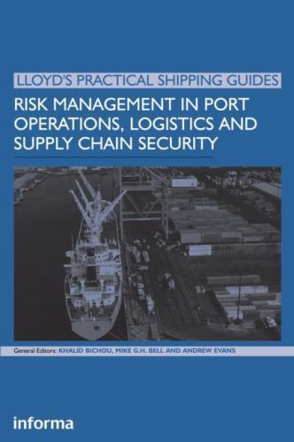 Lloyd's Practical Shipping Guides: Risk Management in Port Operations, Logistics and Supply ...