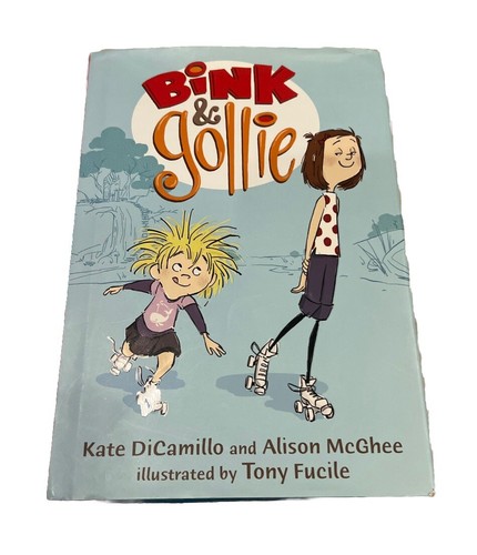 Bink & Gollie by Kate DiCamillo and Alison McGhee Hardback | eBay