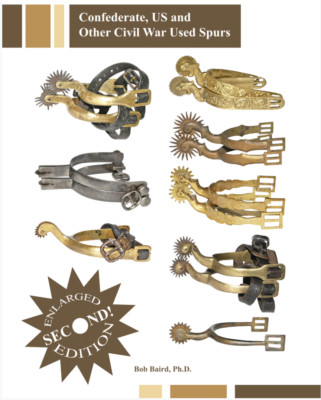 Confederate, US & Other Civil War Used Spurs, ENLARGED & REVISED SECOND ...