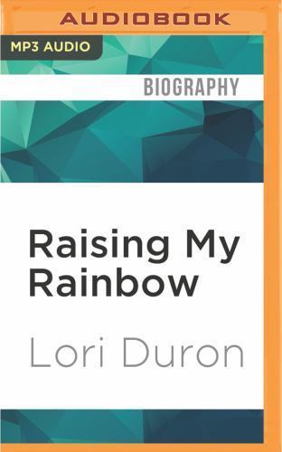 Raising My Rainbow : Adventures in Raising a Fabulous, Gender Creative ...