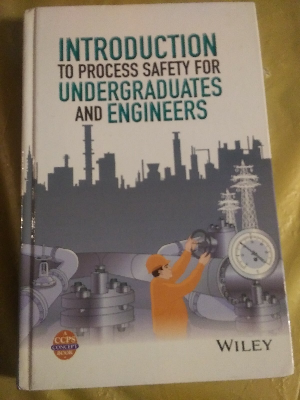 Introduction to Process Safety for Undergraduates and Engineers ...